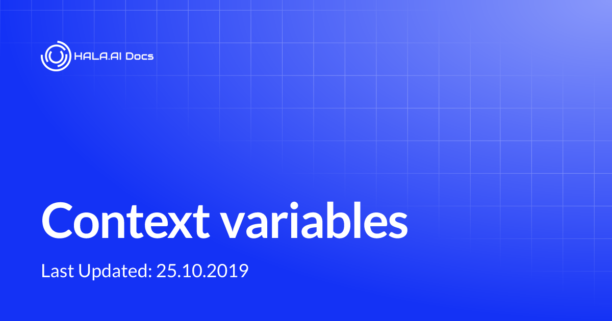 Context variables | Hala Docs